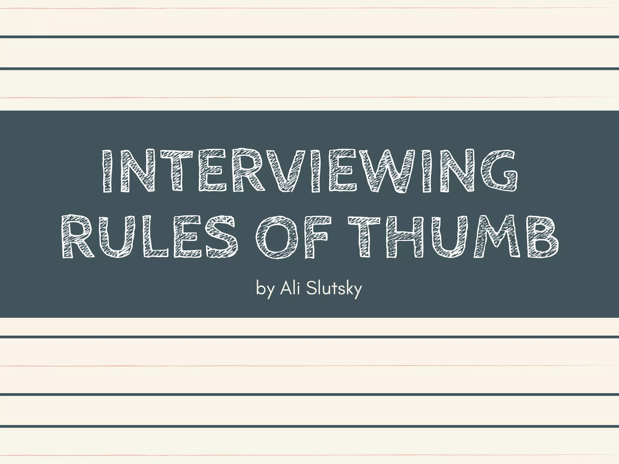 Interviewing Rules Of Thumb | PPT
