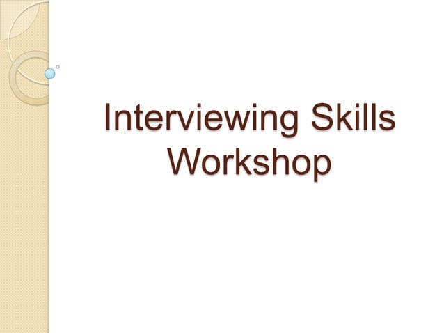 Interviewing Skills Workshop | PPTX