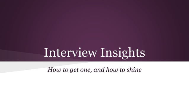 Interview insights | PPT