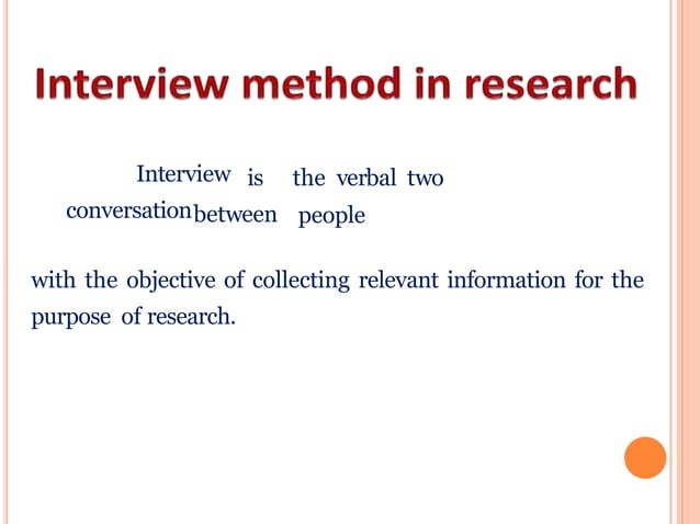 Interview method in research | PPTX | Resume Writing and Advice | Job ...