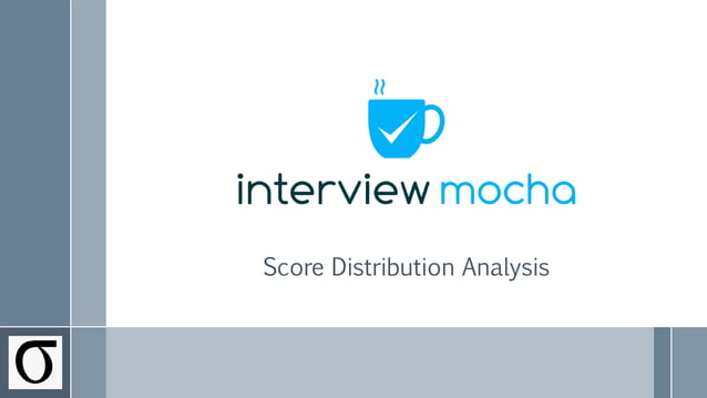 Interview Mocha's Score Distribution Analysis | PPT