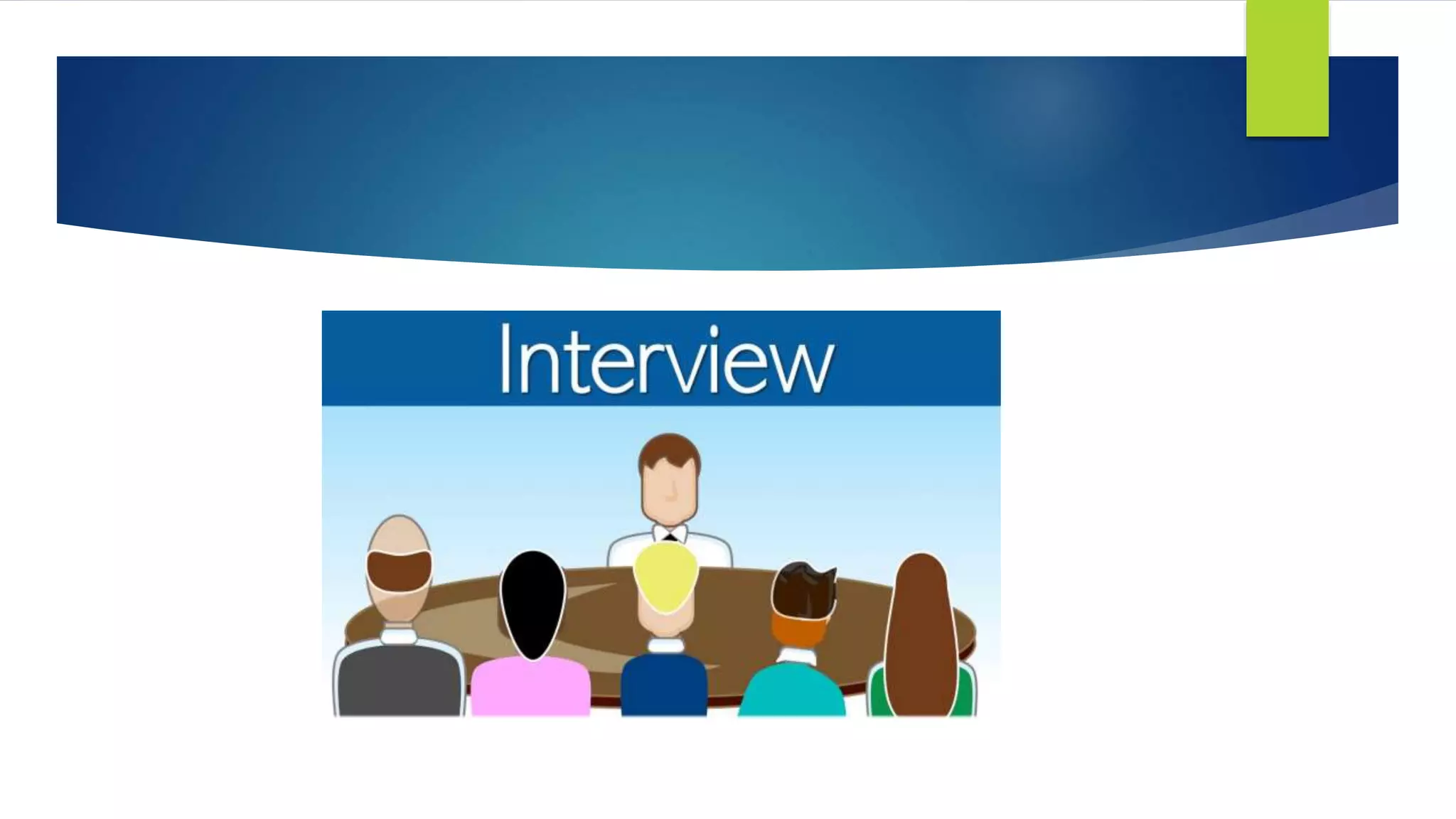 Interview and Interviewing Skills | PPT