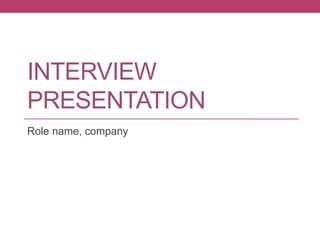 Interview presentation | PPT