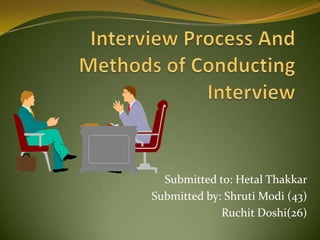 Interview process and methods of conducting interview | PPTX