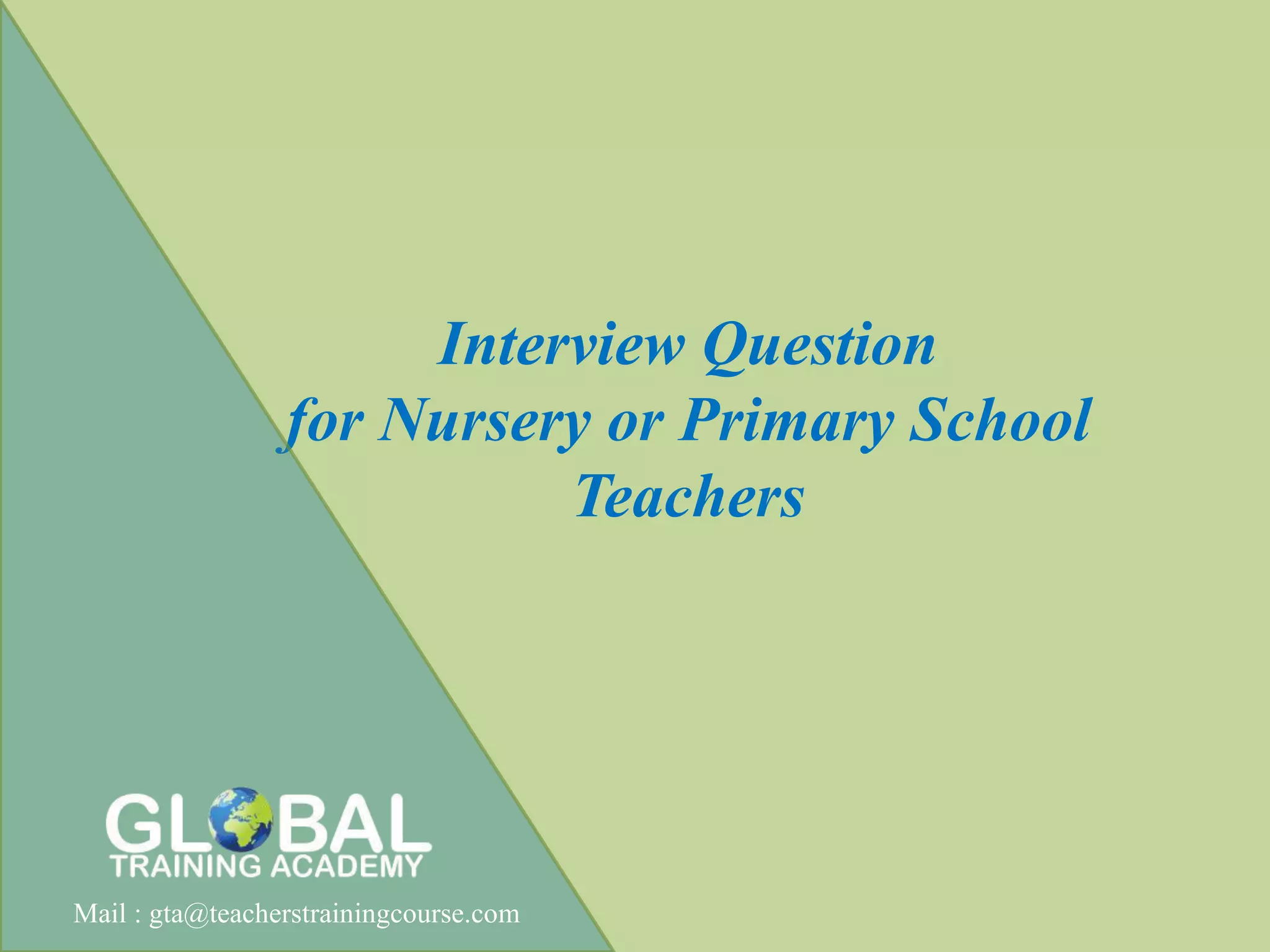 Interview question for nursery or primary school teachers | PPTX ...