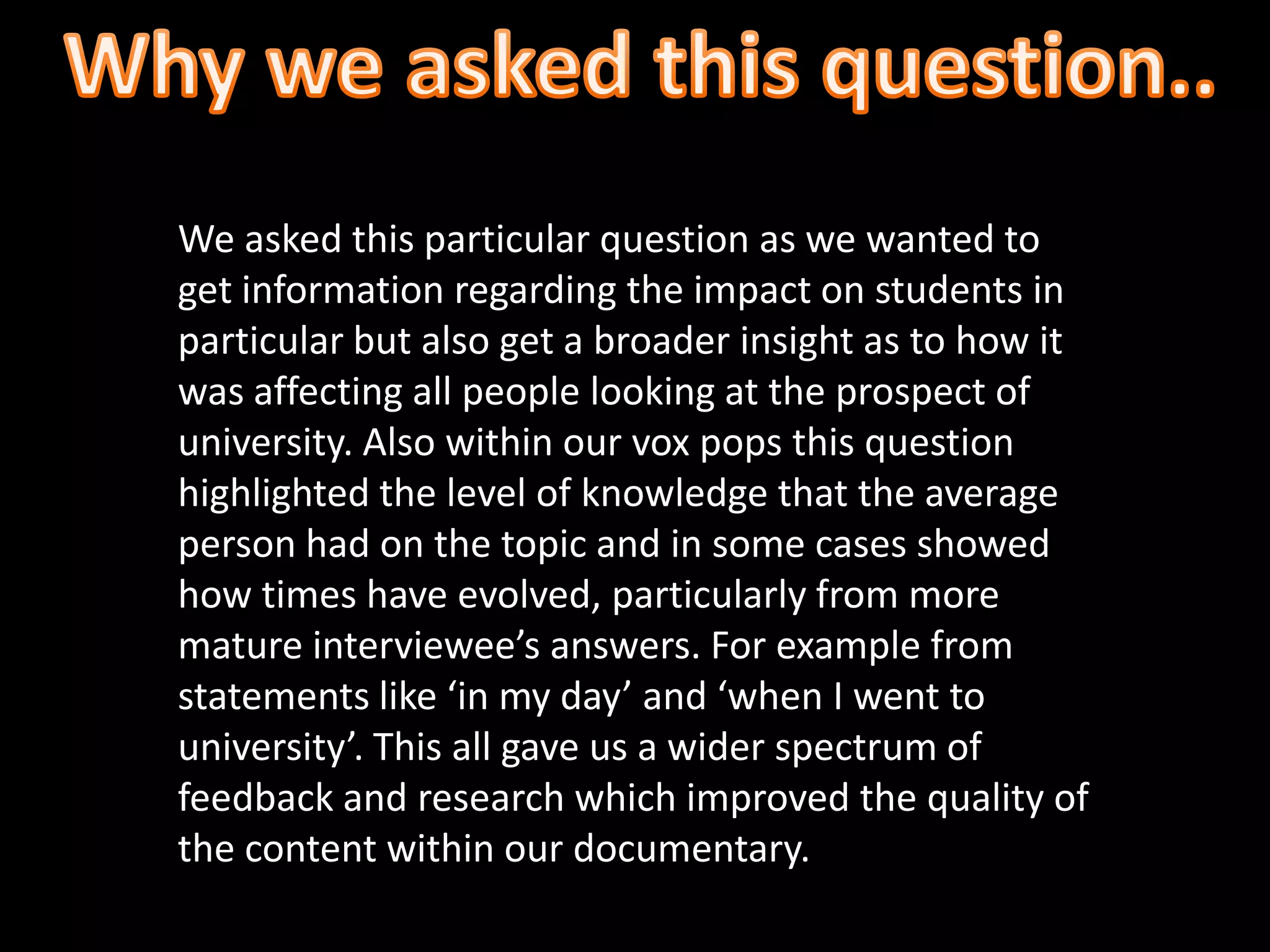 Interview/vox pop questions and why we asked them | PPTX