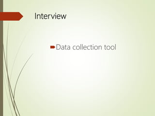 Interviews methods | PPT