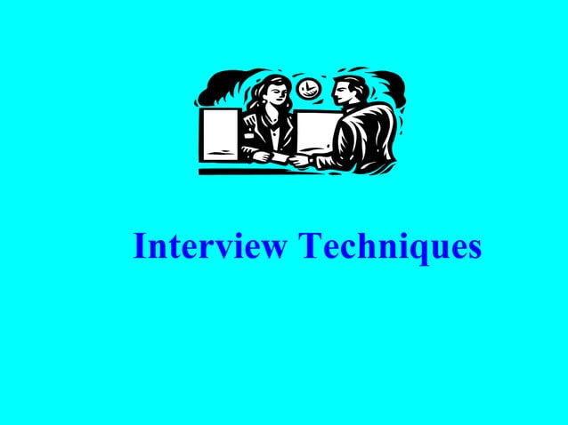 Interview Techniques | PPT