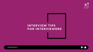 Interview tips for interviewers | PPT
