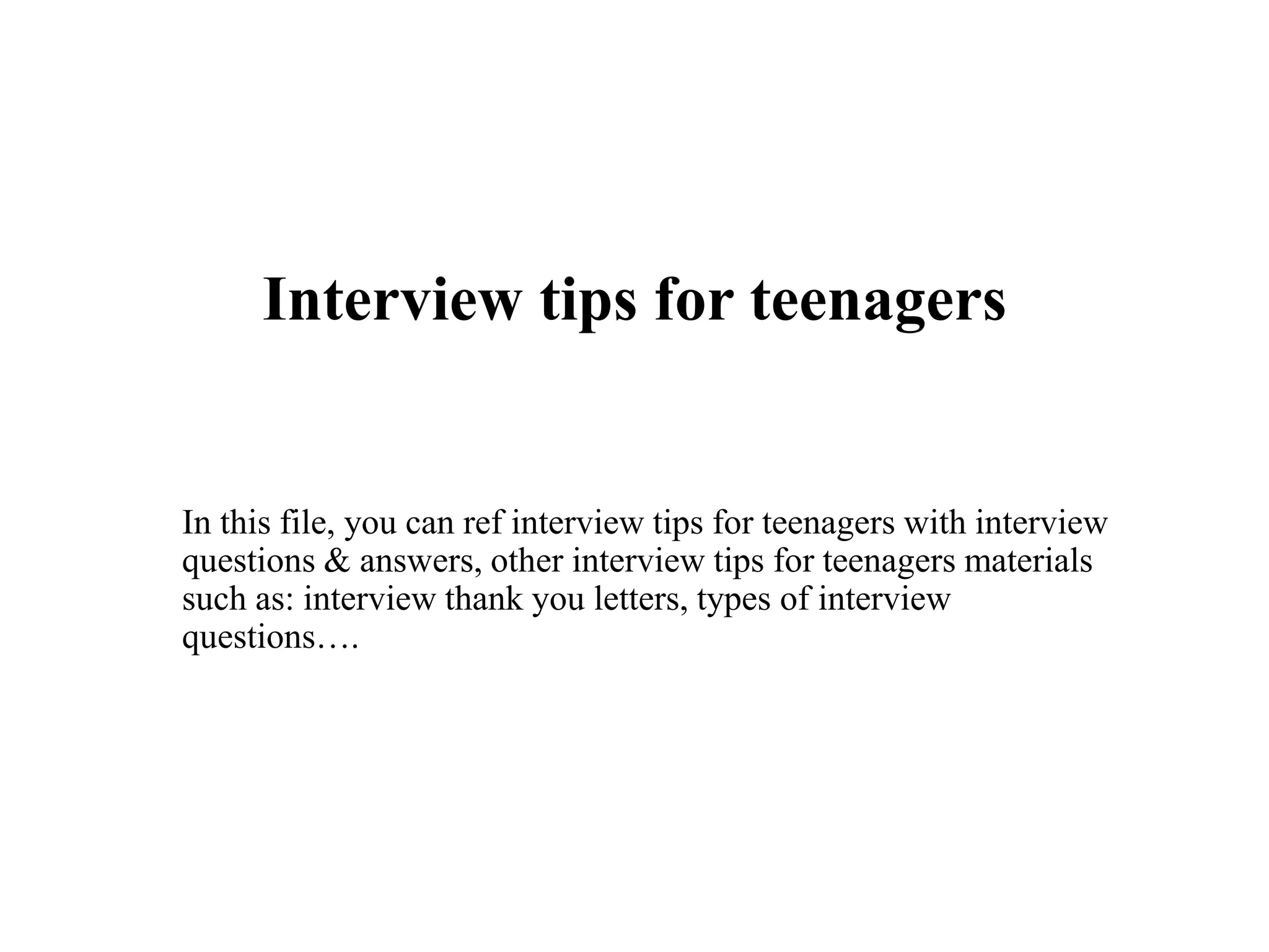 Interview tips for teenagers | PPTX