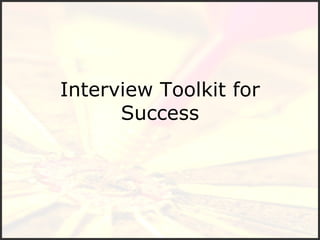 Interview Toolkit For Success | PPT | Resume Writing and Advice | Job ...