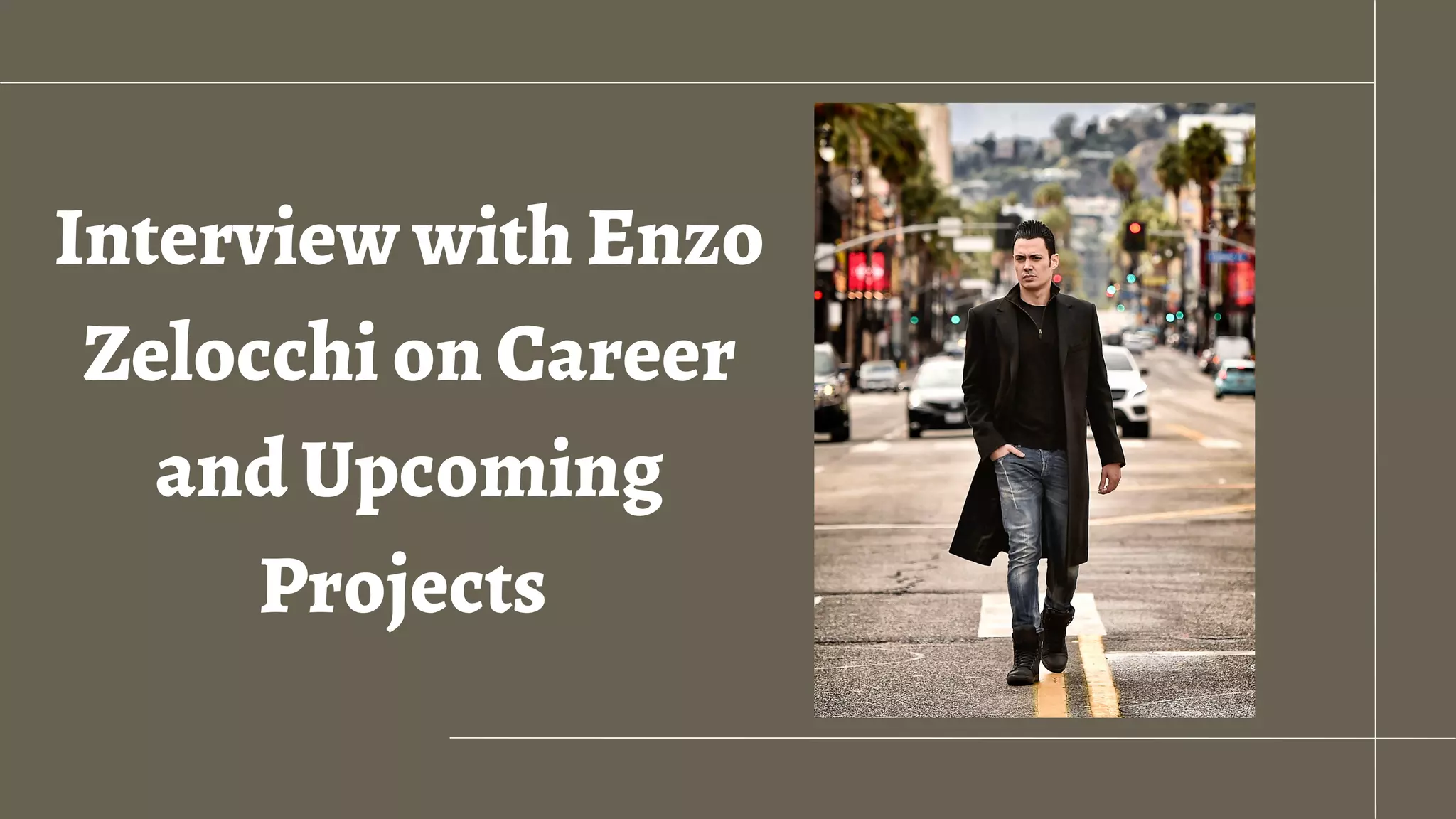 Discussed are his Career and Upcoming Projects | Enzo Zelocchi | PPT