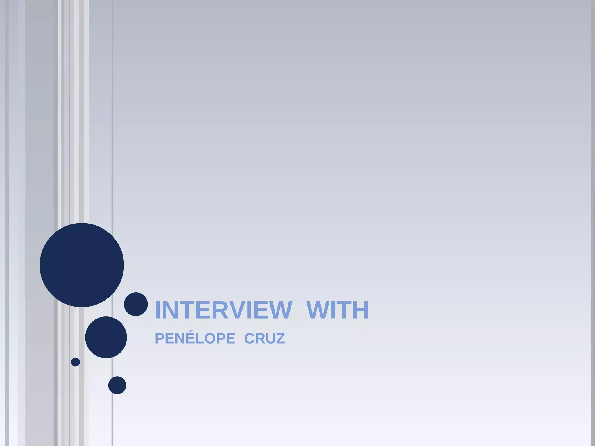 Interview with penélope cruz | PPT | Movies | Entertainment