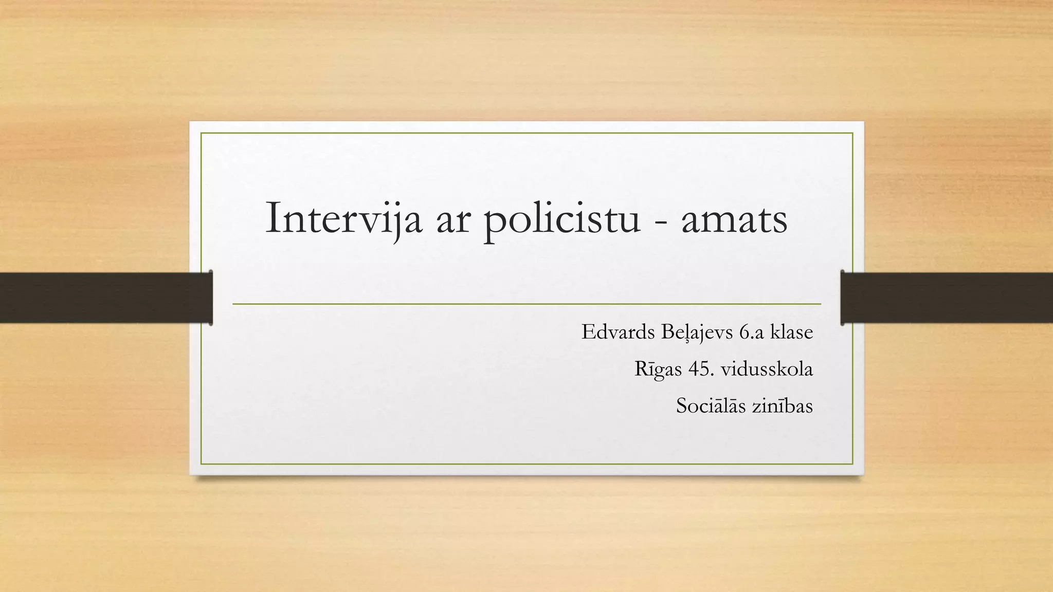 Intervija ar policistu amats(1) | PPTX