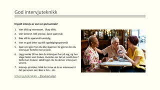 En powerpoint om intervjuteknikk + diverse | PPTX