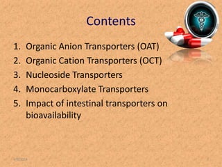 Intestinal transporters in drug absorption | PPTX