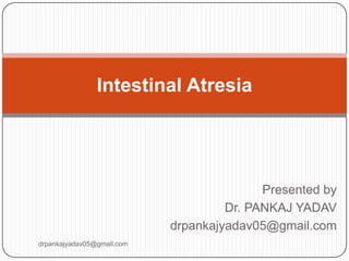 Intestinal atresia | PPTX