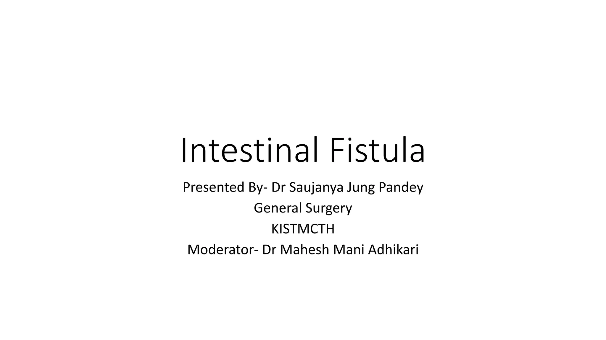 Intestinal Fistula (general surgery).pptx
