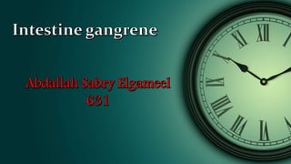 Intestinal gangrene | PPTX