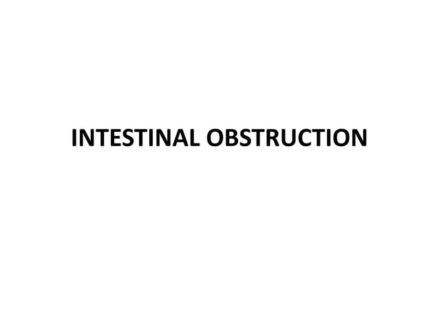 Intestinal obstruction | PPTX