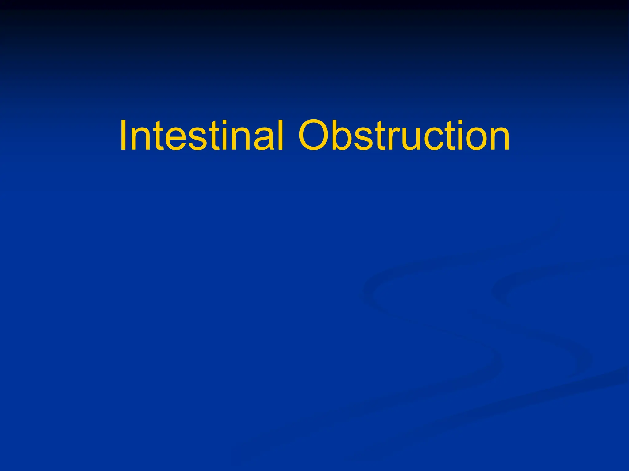 Intestinal_Obstruction and it's severity | PPTX