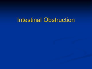 Intestinal_Obstruction and it's severity | PPT