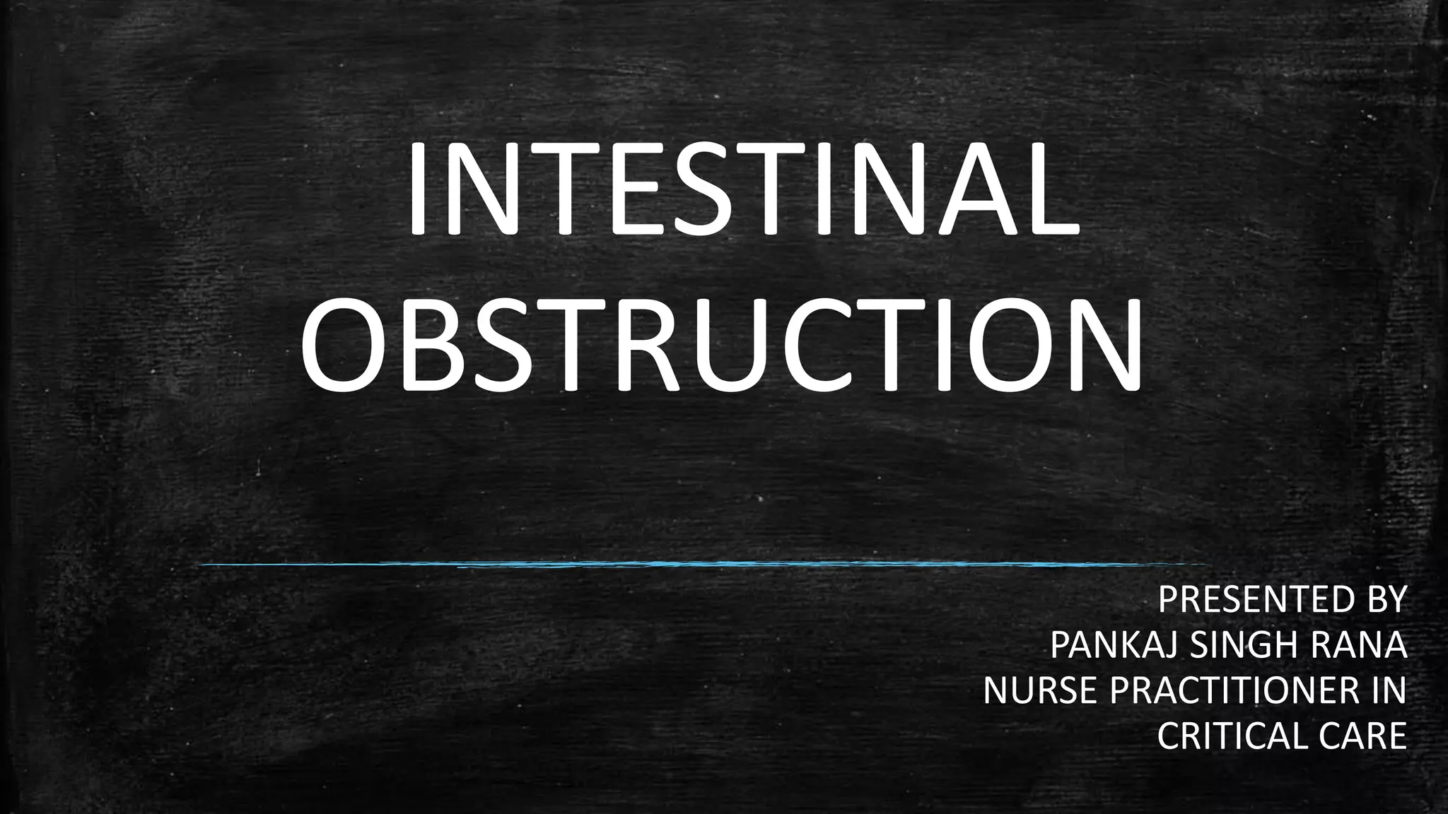 Intestinal obstruction, BOWEL OBSTRUCTION | PPTX
