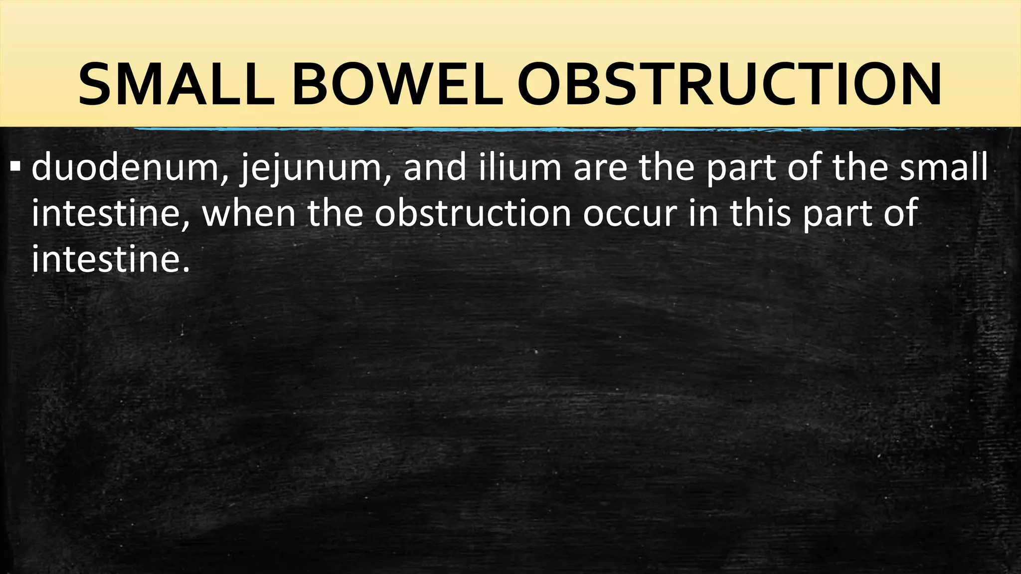 Intestinal obstruction, BOWEL OBSTRUCTION | PPTX | Digestive Disorders ...