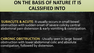 Intestinal obstruction, BOWEL OBSTRUCTION | PPTX