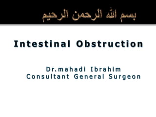Intestinal obstruction presentation (Larg & Small Bowel Obstruction).pptx