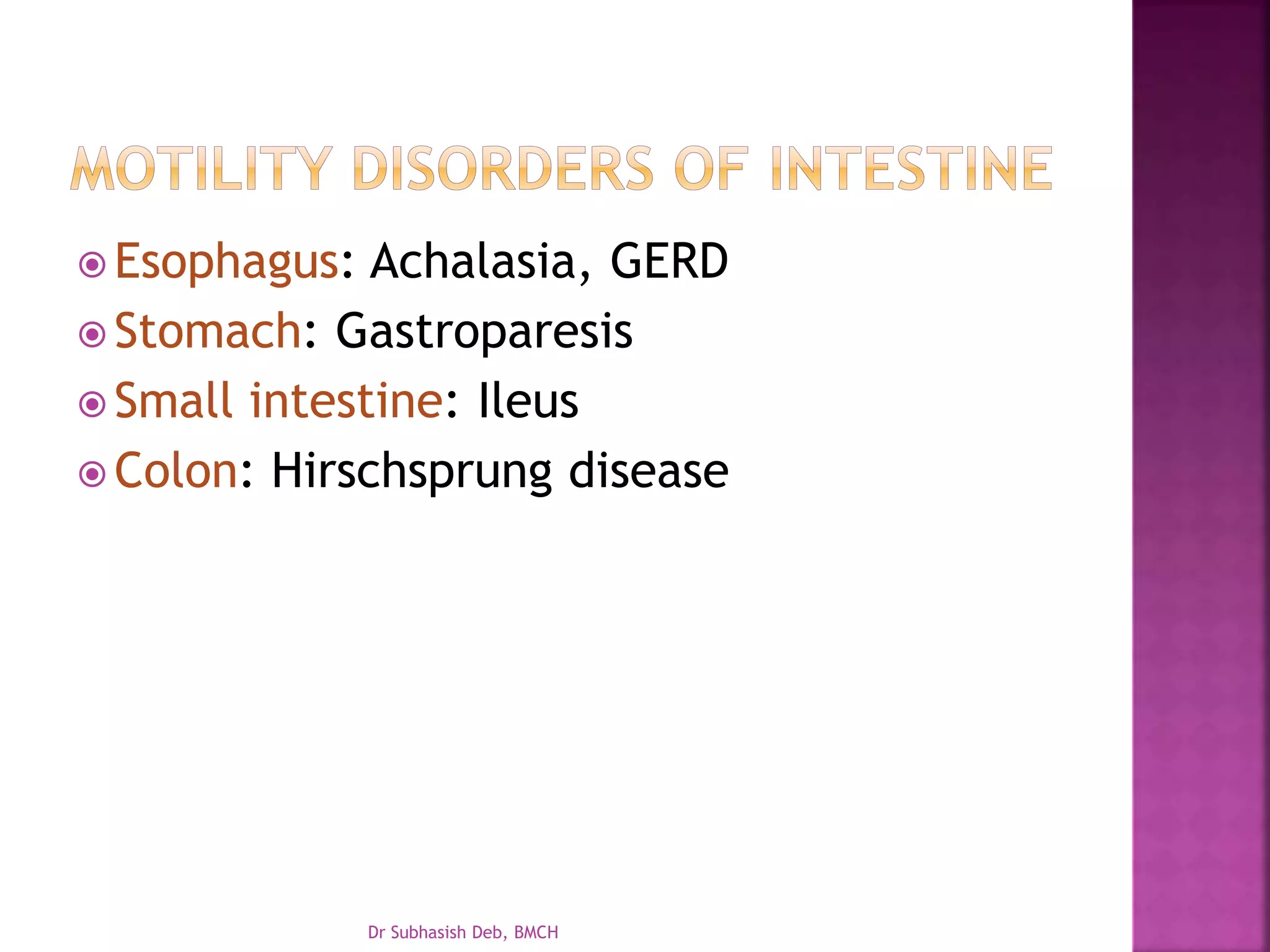 Intestinal peristalsis physiology and motility disorders | PPTX