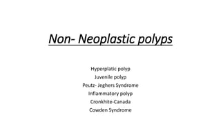 Intestinal polyps | PPTX