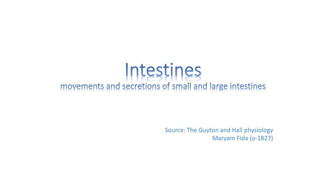 Intestines(movements and secretions of small and large intestines ) The ...
