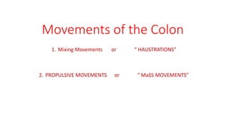Intestines(movements and secretions of small and large intestines ) The ...