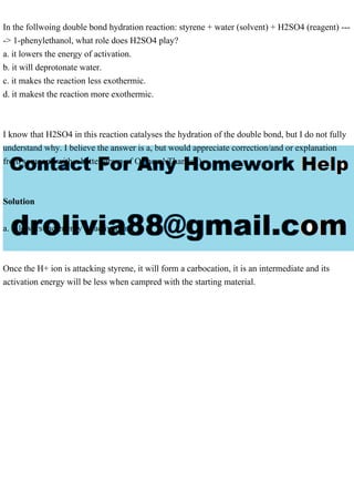 In the follwoing double bond hydration reaction styrene + water (so.pdf ...