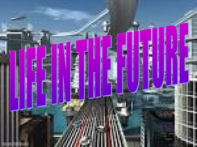 In the future | PPT | Free Download