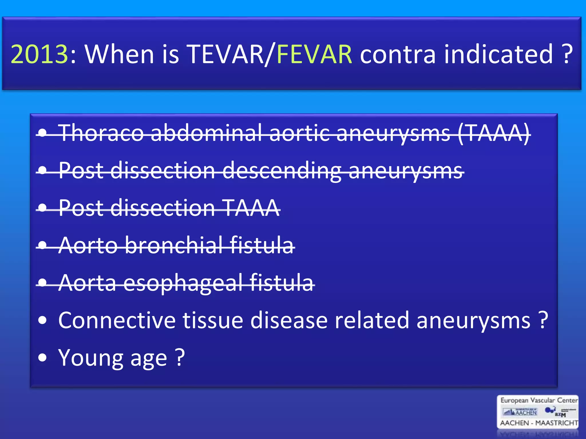 In the ongoing transition from open repair to evar with ...