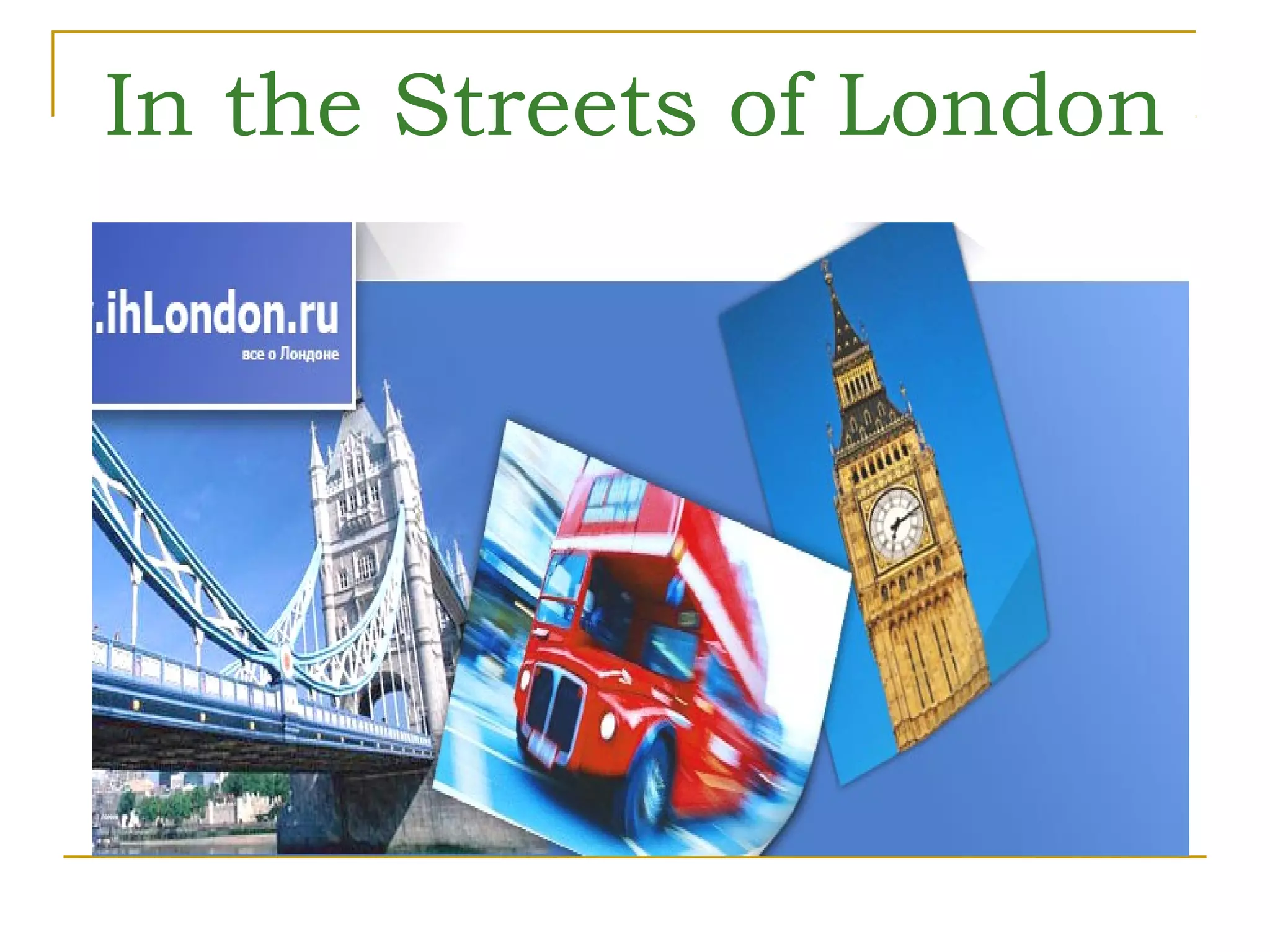 In the streets of london | PPT | Europe Travel | Travel Locations