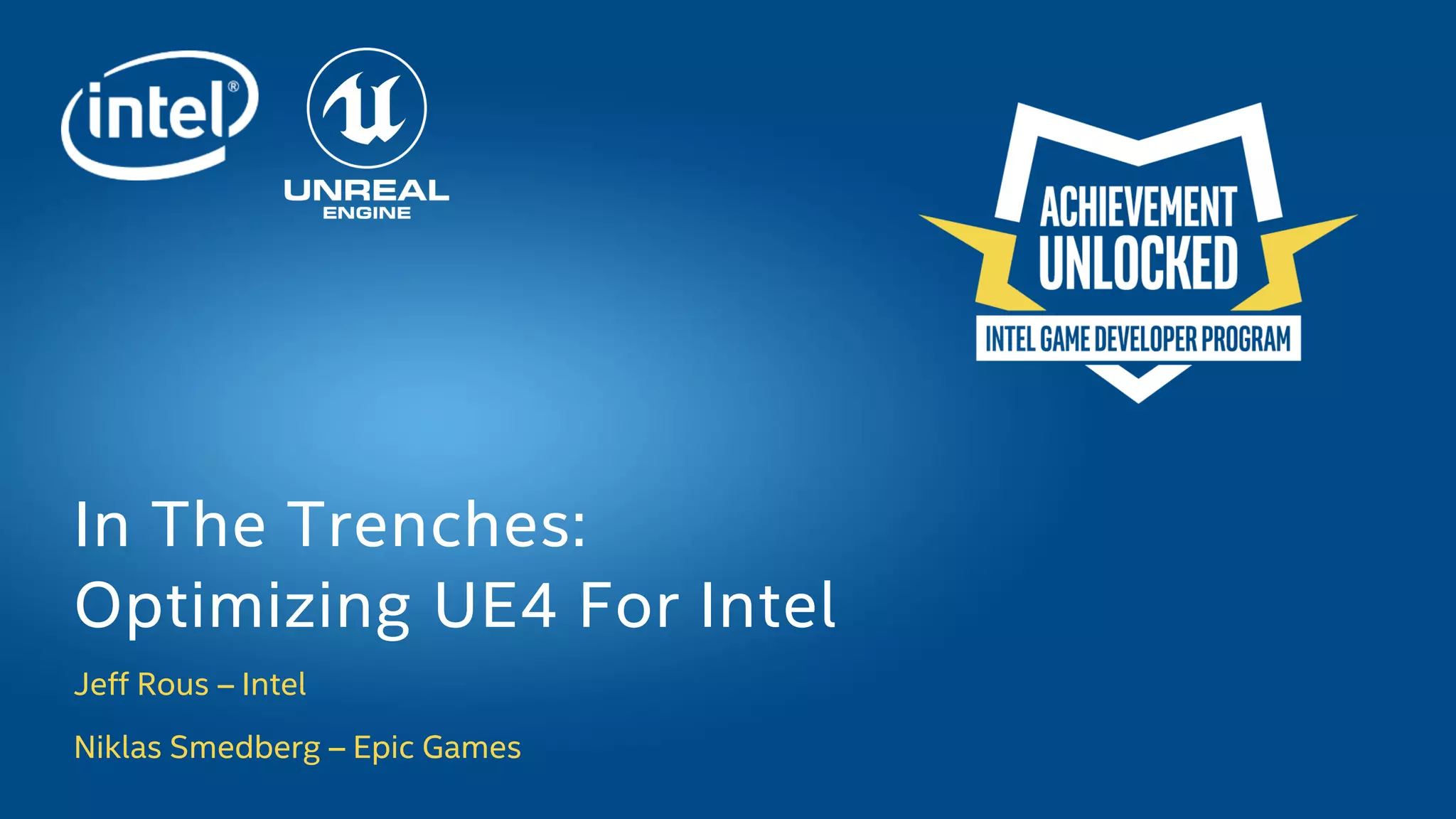 In The Trenches Optimizing UE4 for Intel | PPT
