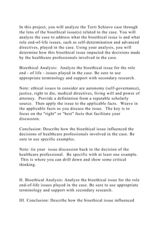 In this project, you will analyze the Terri Schiavo case through the.docx