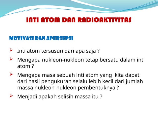 INTI ATOM, STRUKTUR ATOM DAN RADIOAKTIVITAS.pptx