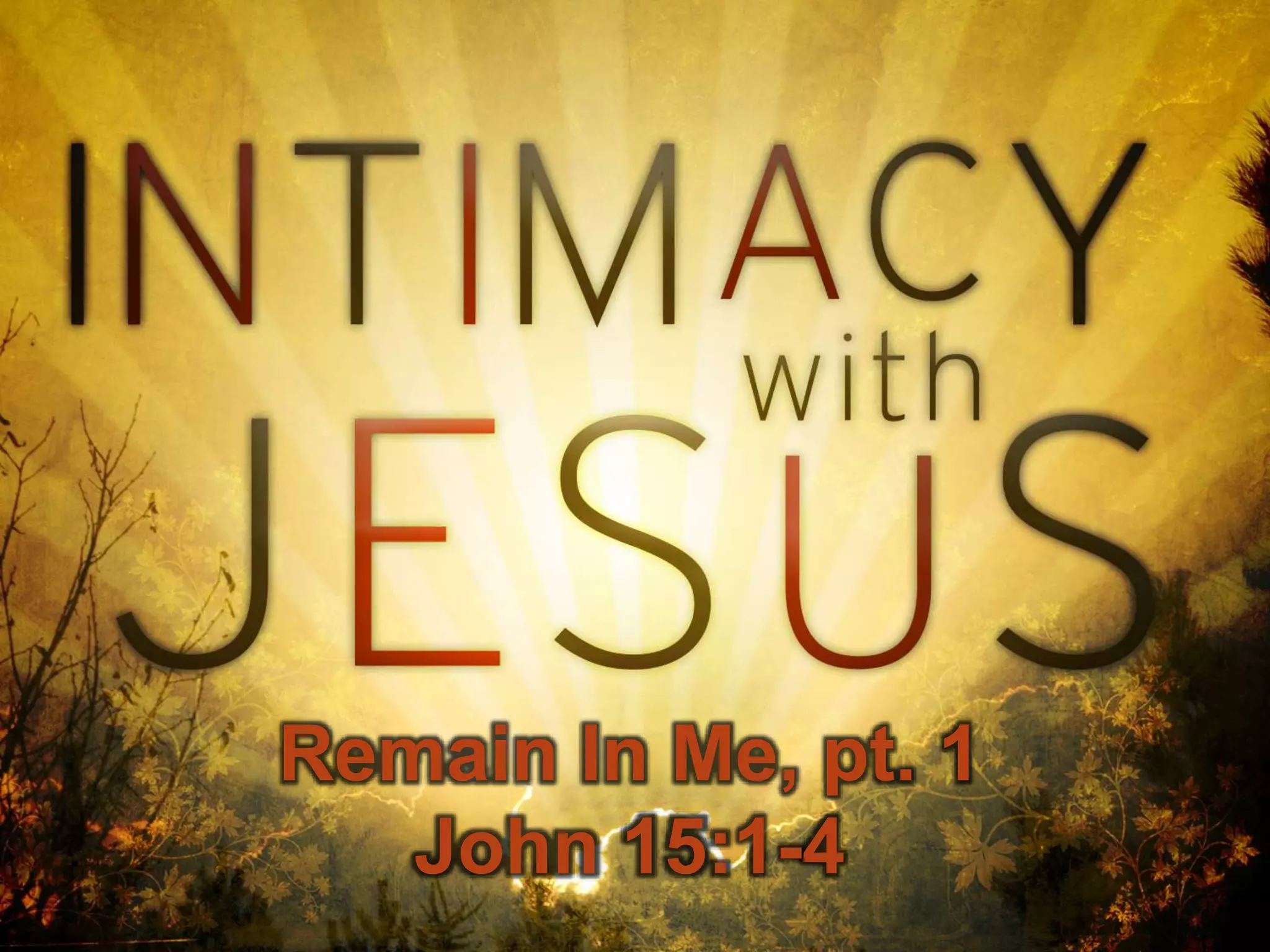 Intimacy With Jesus, Part 1 | PPT