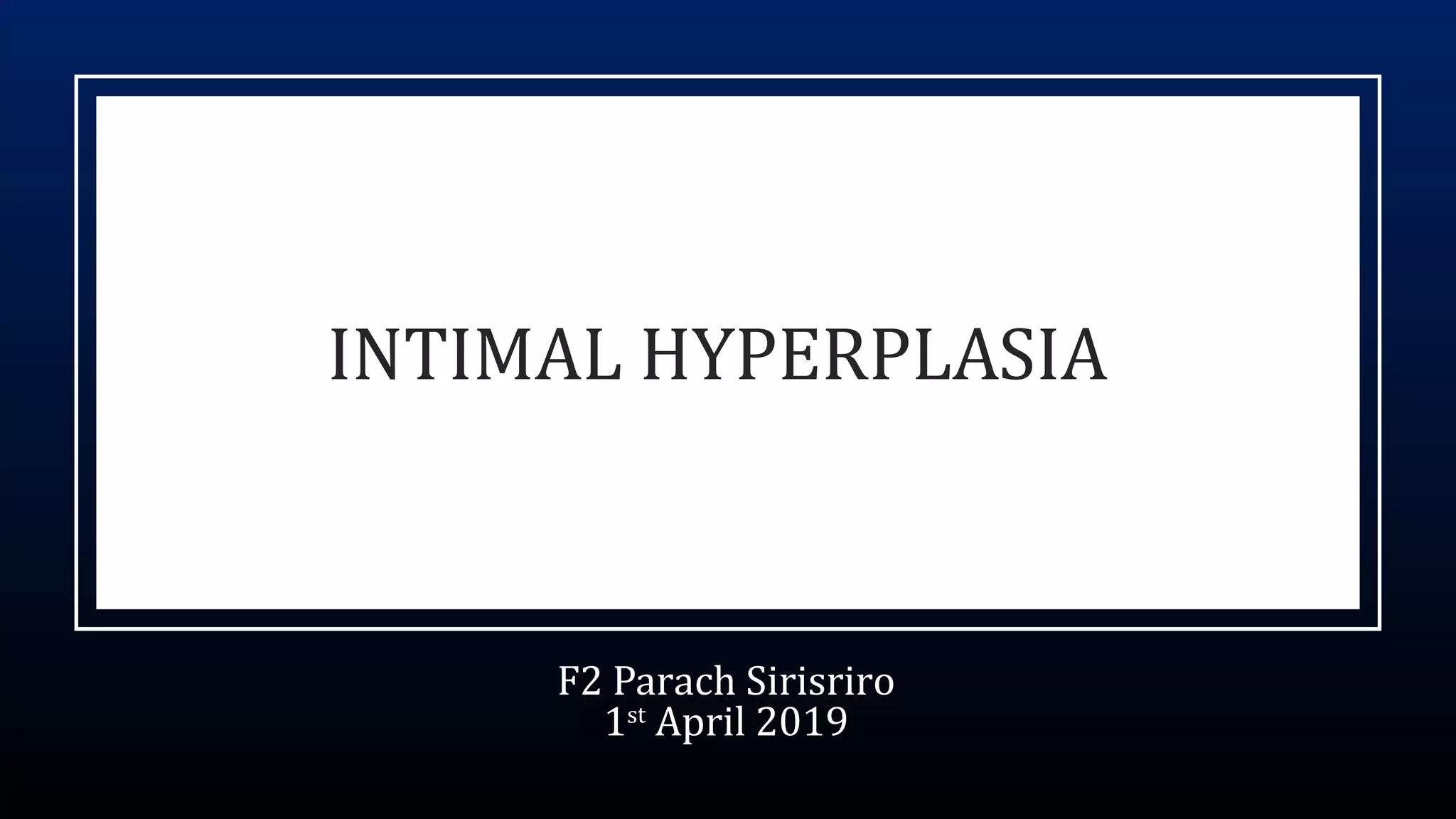 Intimal hyperplasia | PPT