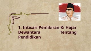 Intisari Pemikiran Ki Hajar Dewantara.pptx
