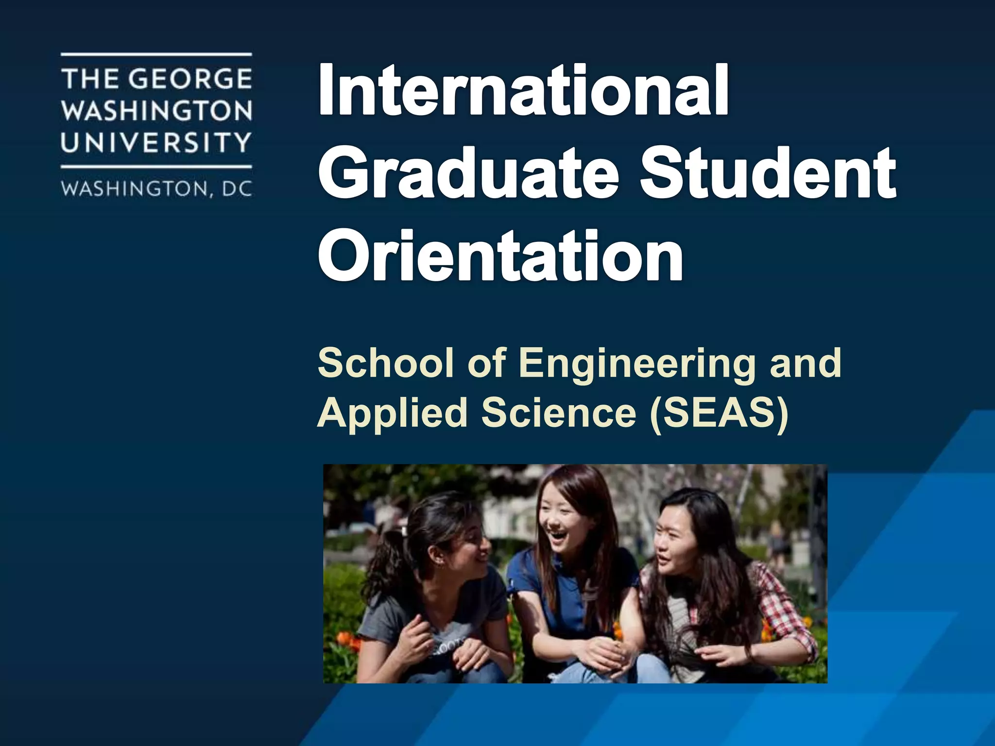 GW SEAS International Student Orientation | PPTX | Undergraduate ...