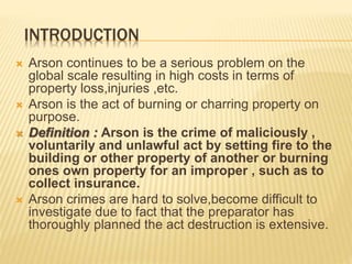 Intoduction and brief analysis of arson | PPTX