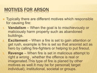 Intoduction and brief analysis of arson | PPTX | Crime & Harmful Acts ...