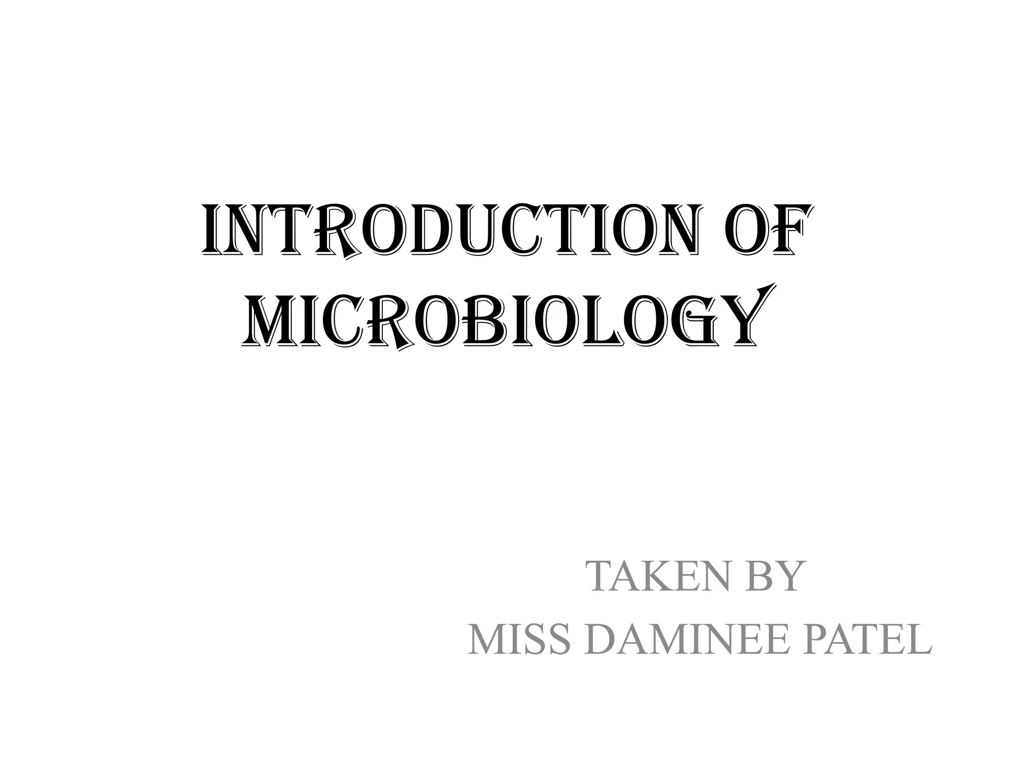 INTODUCTION OF MIOCROBIOLOGY IS EXPLAIN BY THE STRUCTURE OF THE ...