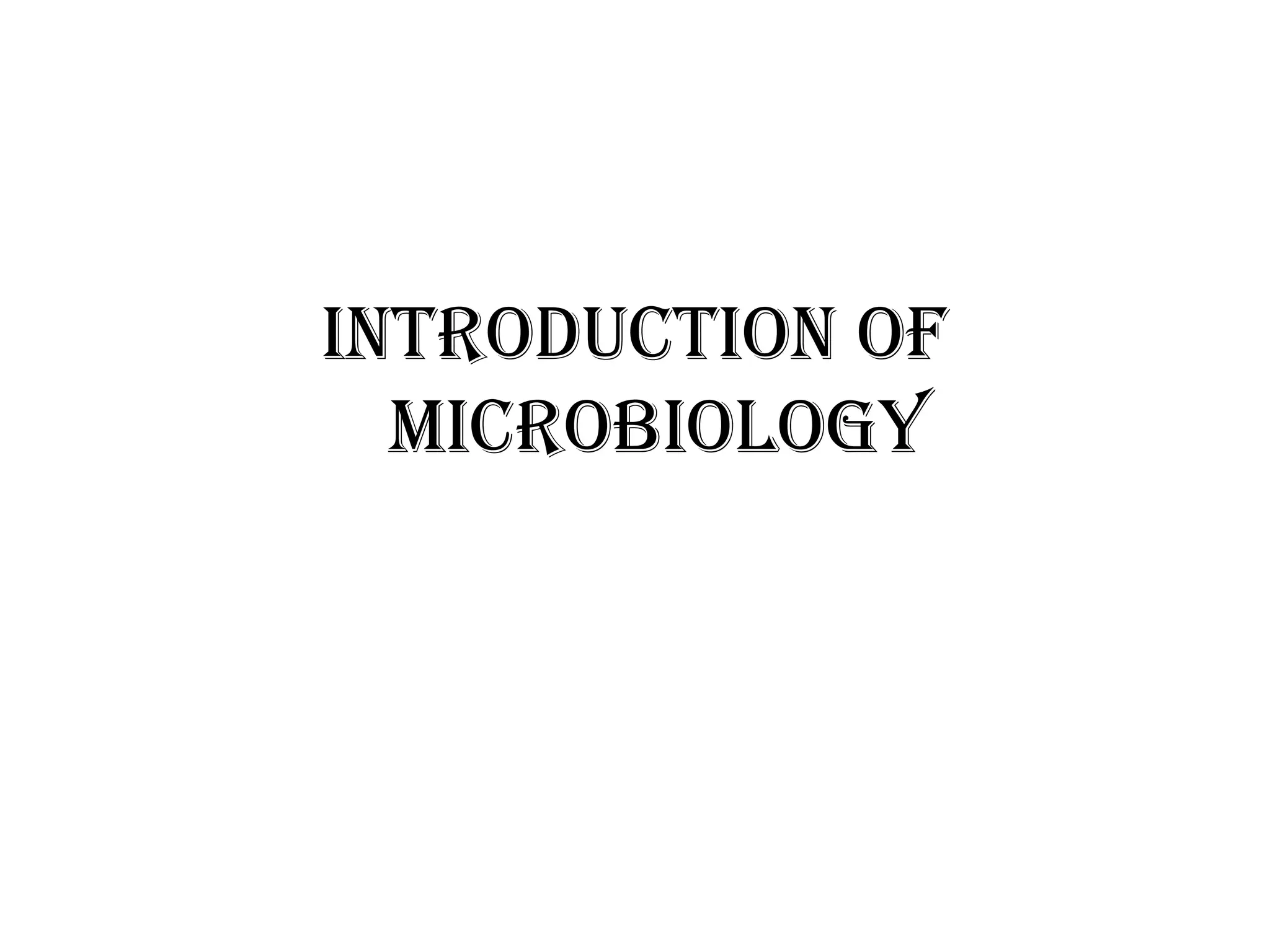 INTODUCTION OF MIOCROBIOLOGY IS EXPLAIN BY THE STRUCTURE OF THE ...