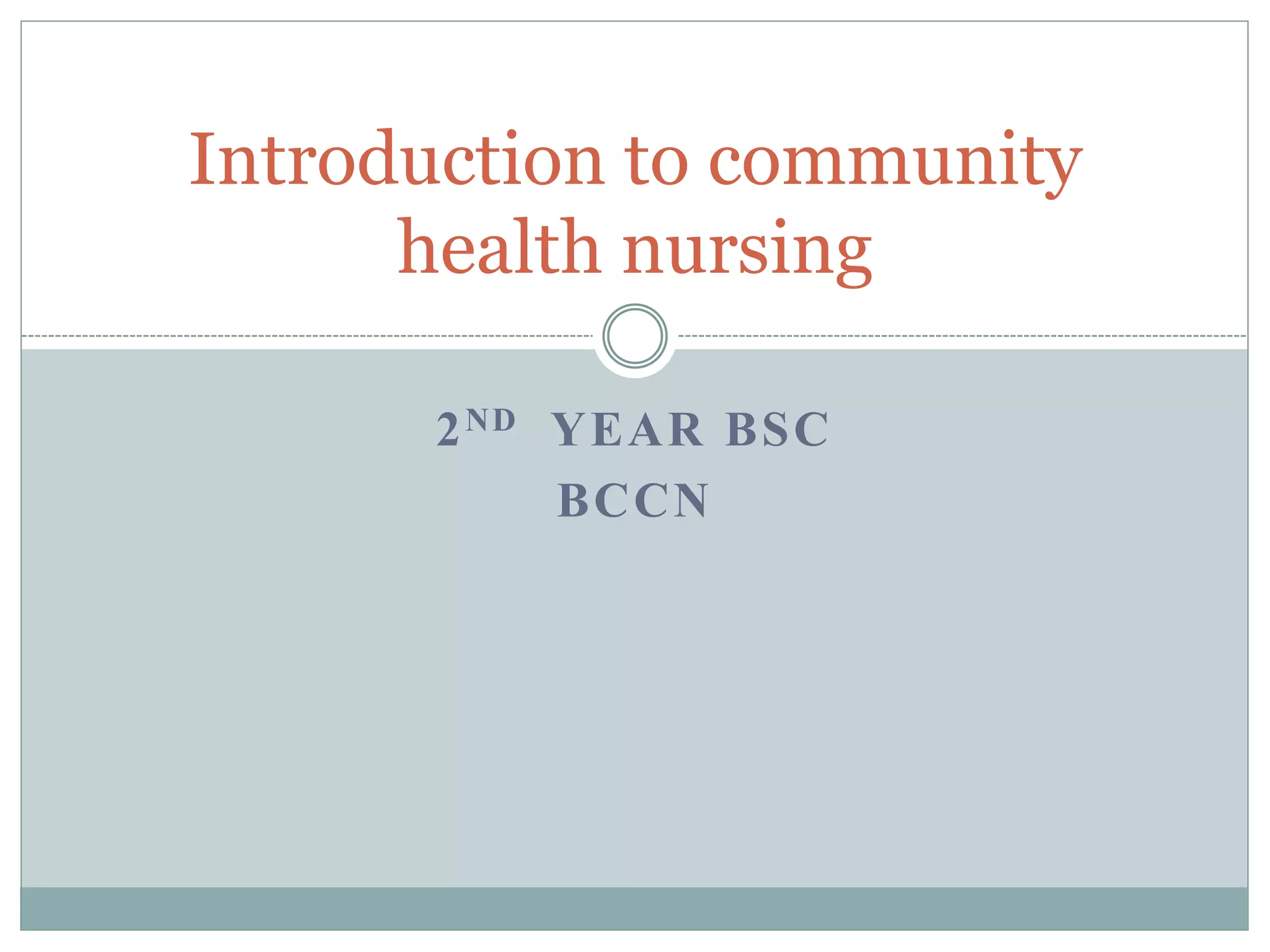Intoduction to community health nursing | PPT